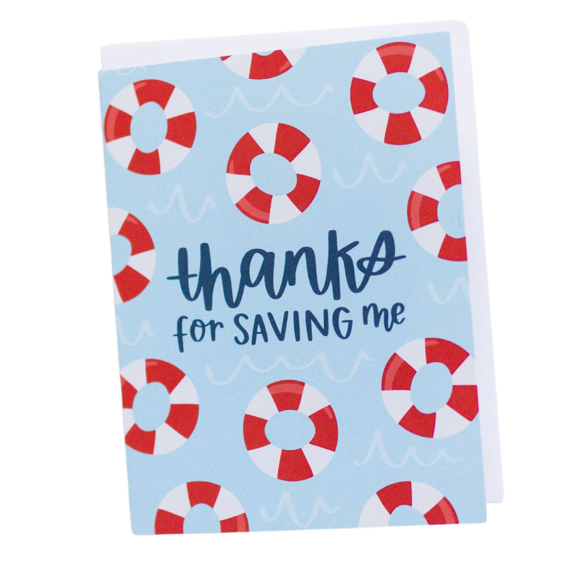 Thanks for Saving Me Thank You Greeting Card – Greenstar Paperie